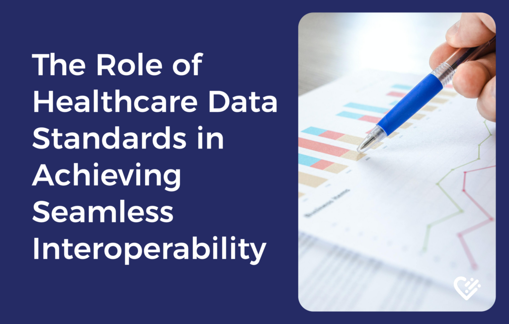 The Role of Healthcare Data Standards