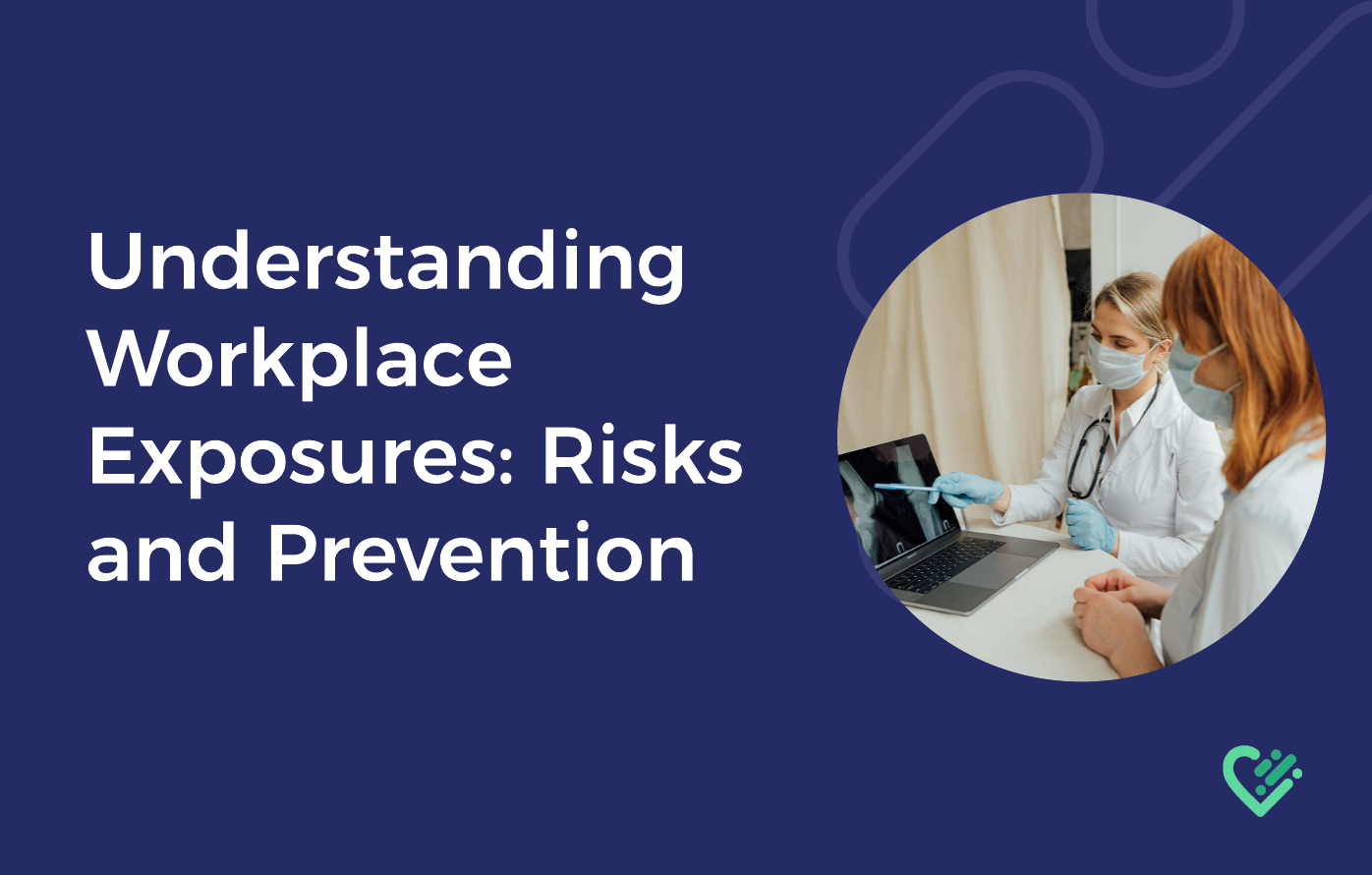 Understanding Workplace Exposures: Risks and Prevention - Immuware