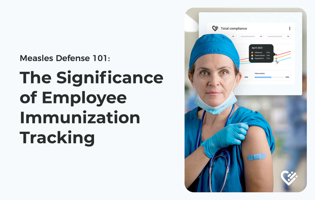 Employee Immunization Tracking | Measles Defense 101